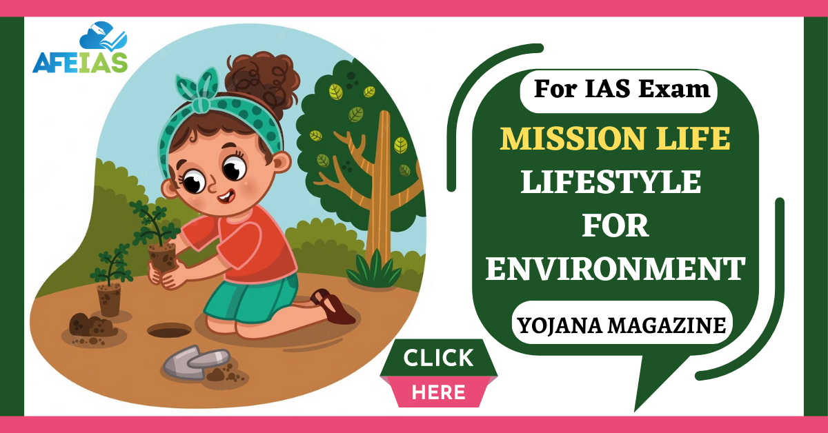 Yojana : MISSION LIFE LIFESTYLE FOR ENVIRONMENT - AFEIAS