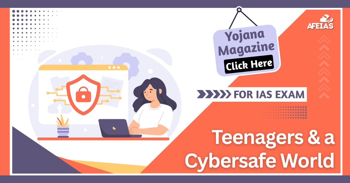 Yojana : Teenagers & a Cybersafe World - AFEIAS